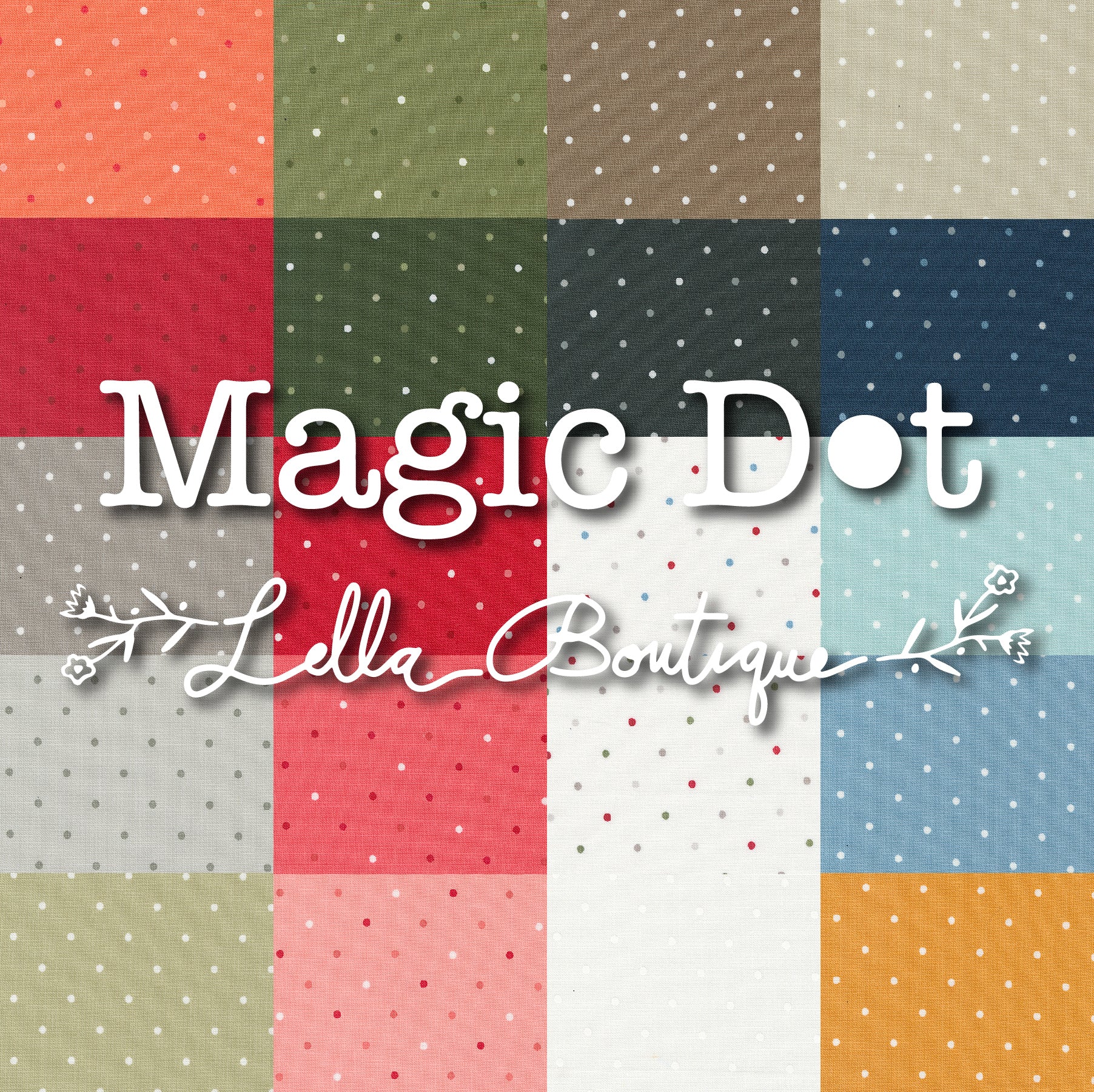 Magic Dot Basics by Lella Boutique with Moda Fabrics – Mx Domestic